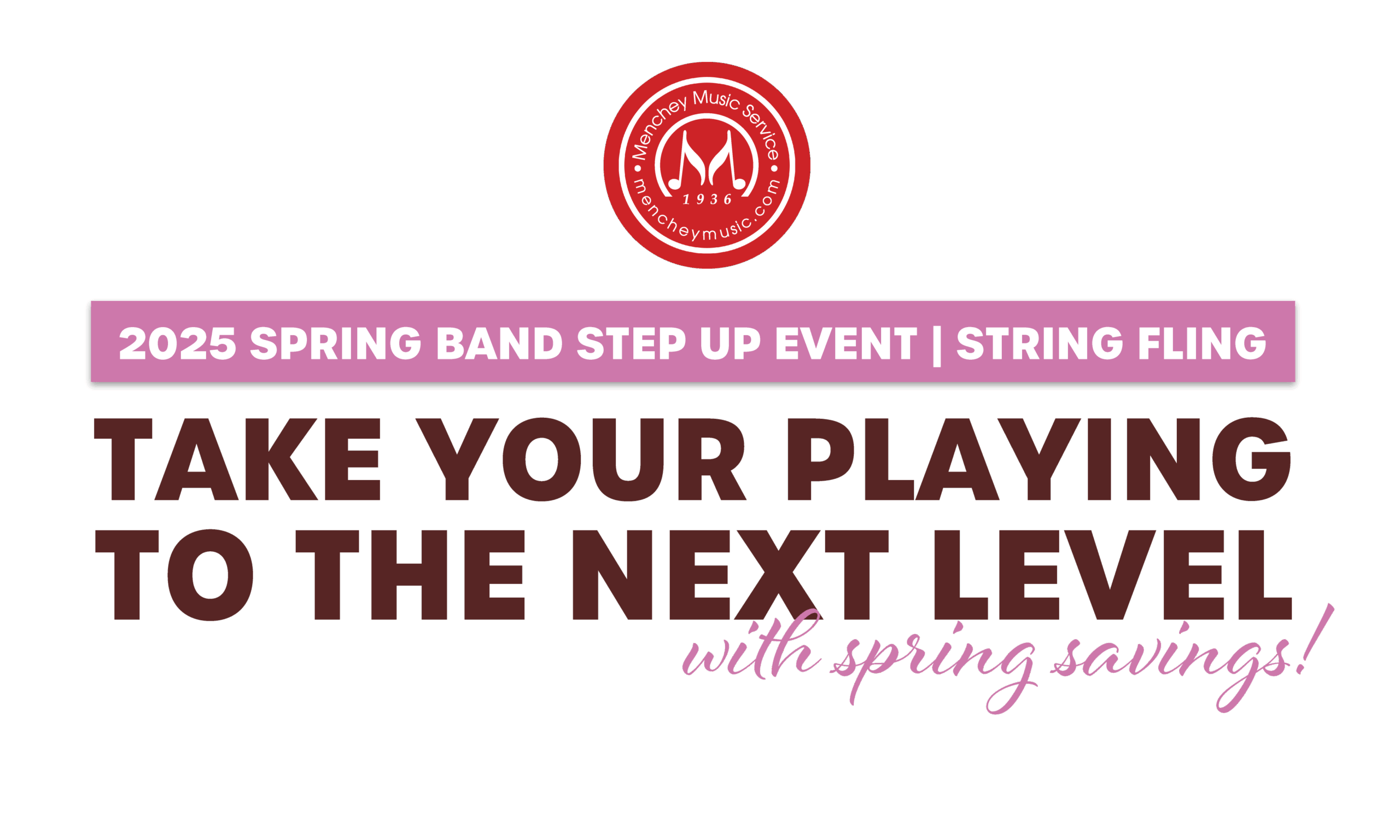 Step Up Sale Spring 2025 - Menchey Music